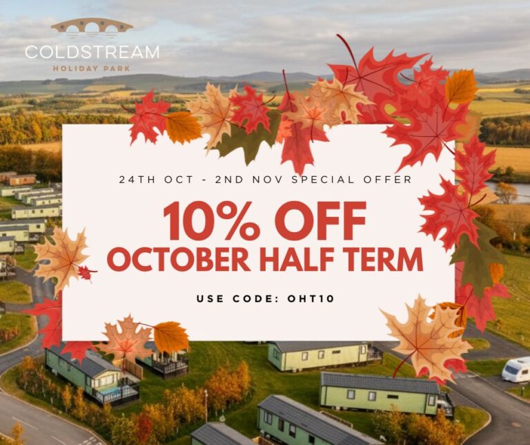 Save 10% October Half Term Holidays - Coldstream Holiday Park